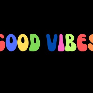 Good Vibes PNG, Colorful Print Image (digital Download) - Etsy