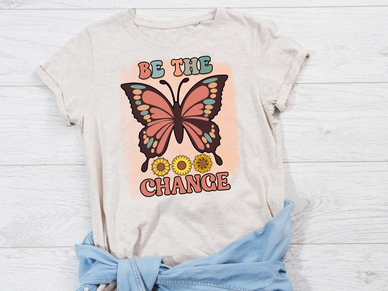 Be the Change Butterfly PNG Transparent Sublimation Digital Files - Etsy