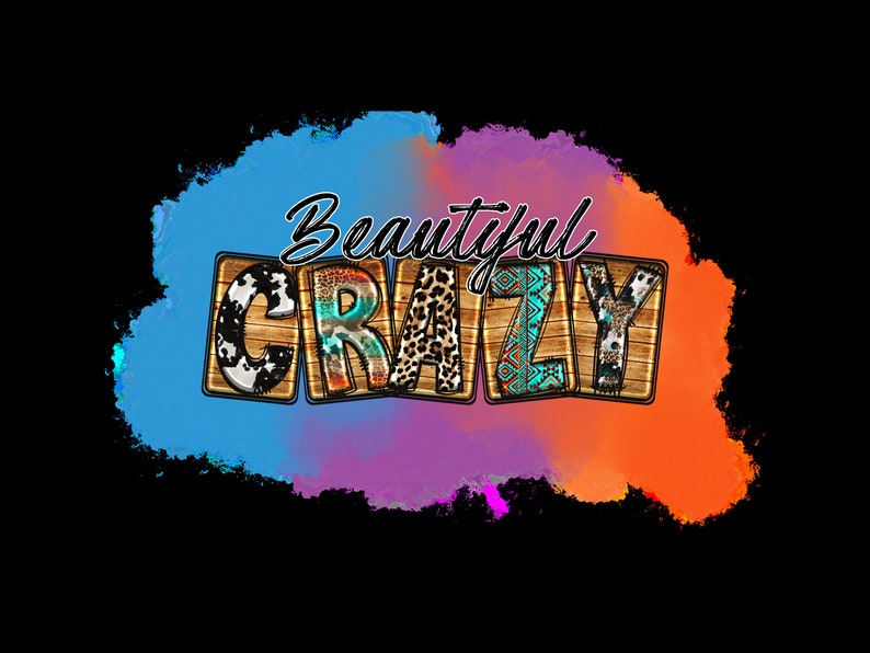 Beautiful Crazy Clipart Beautiful Crazy Png High Quality - Etsy