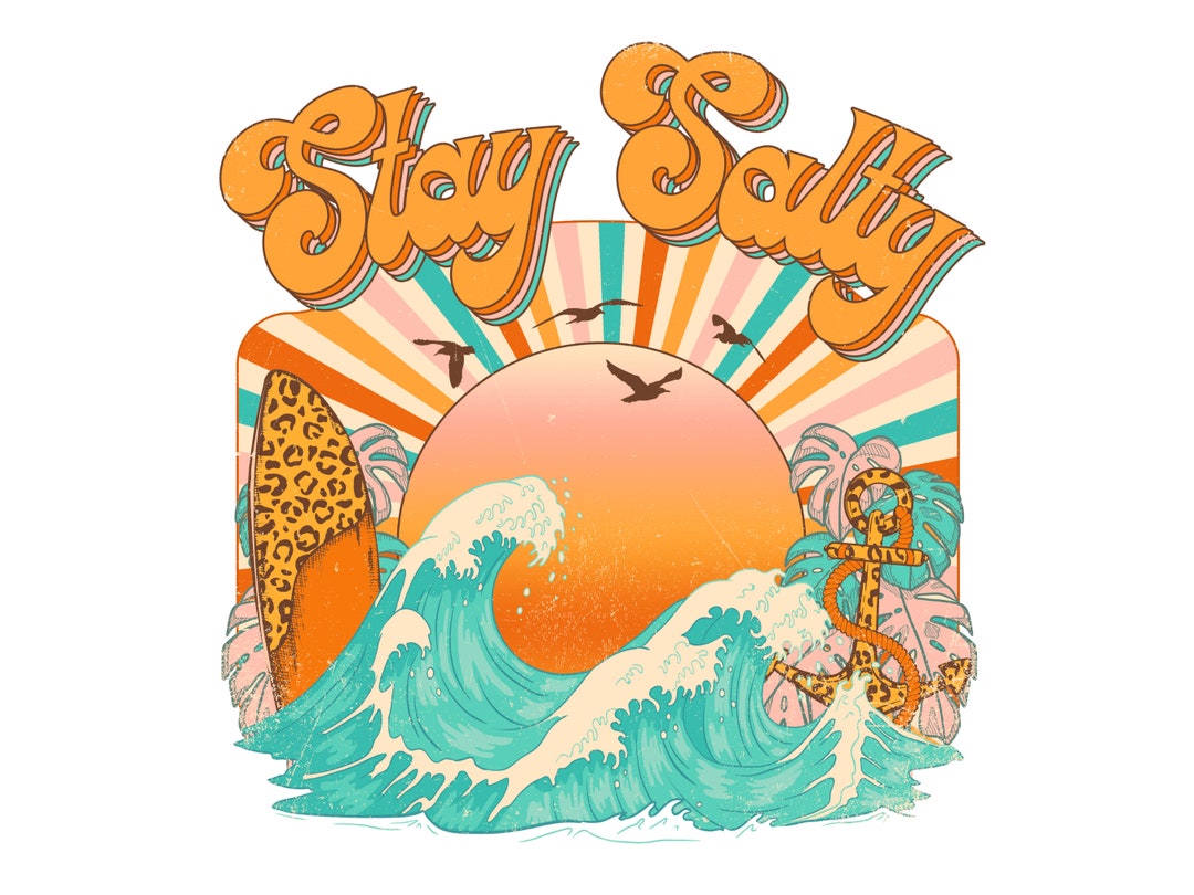 Stay Salty Retro PNG, Holiday, Vacation, Transparent Sublimation ...