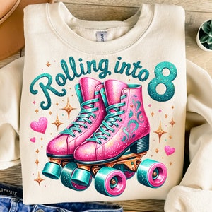 Rolling Into 8 Png, Sublimation Design, Roller Skates Png, 8th Birthday ...