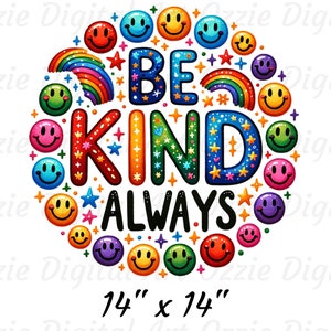 Be Kind Always Png, Sublimation Design, Smiley Face Clipart, Colorful ...