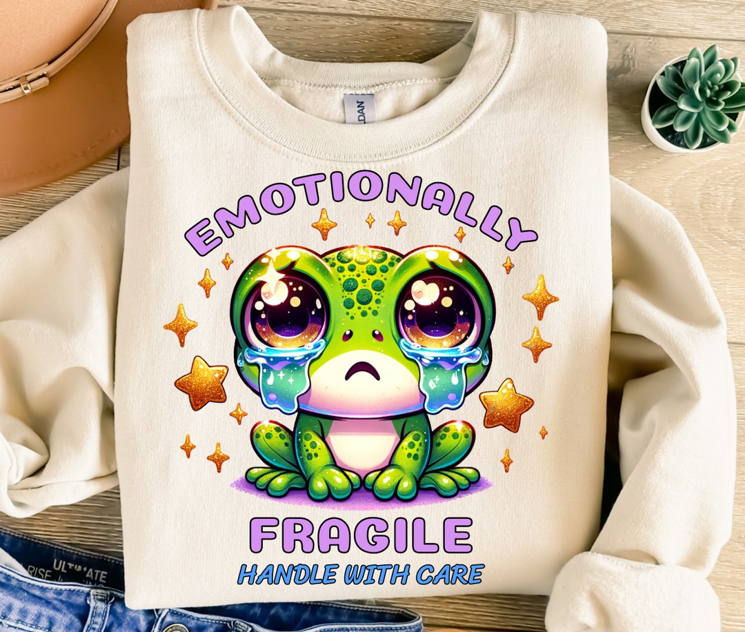 Emotionally Fragile Handle With Care Png, Sublimation Design, Cute Sad ...