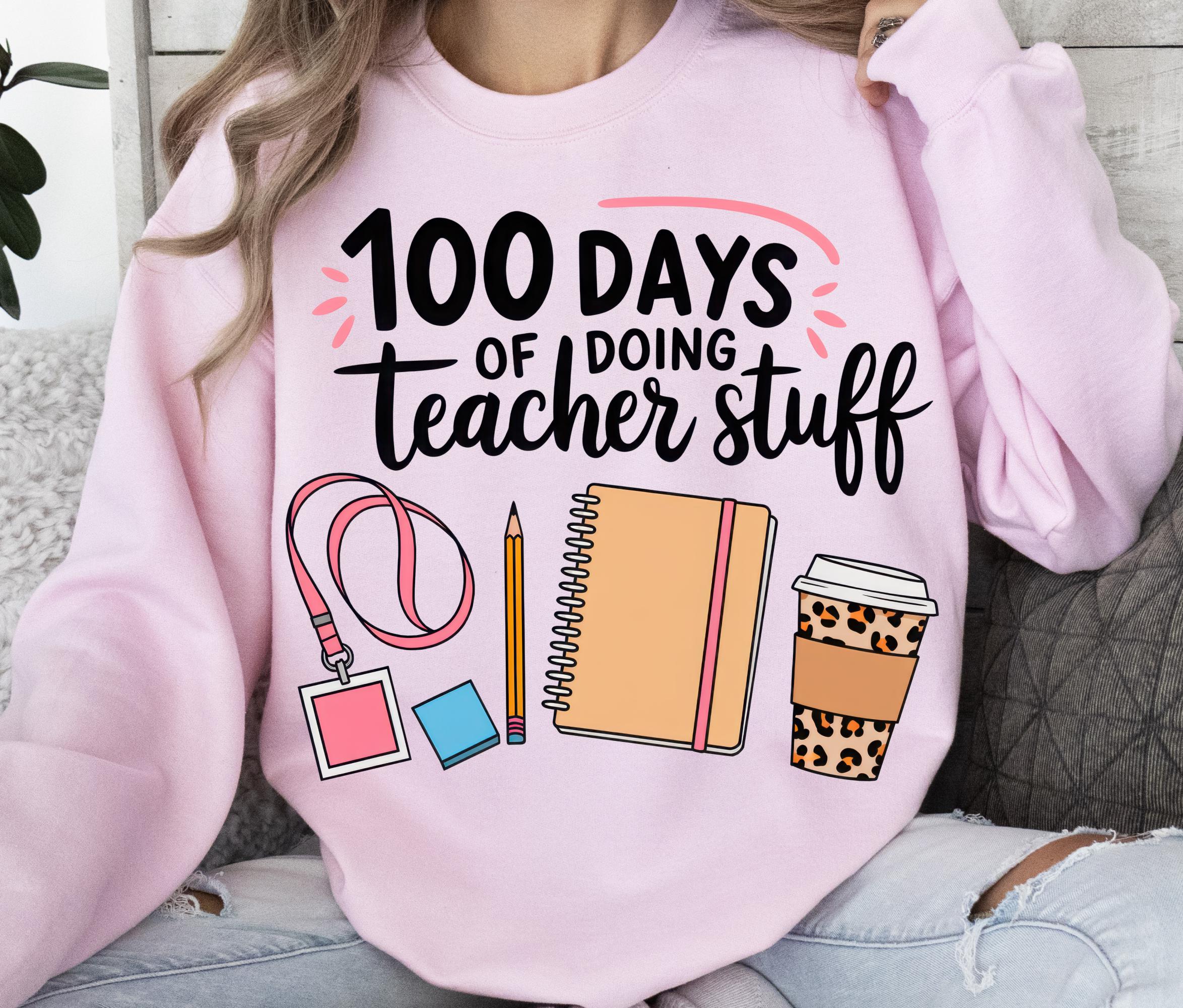 100 Days of Doing Teacher Stuff Png, Sublimation Design, 100 Days of ...
