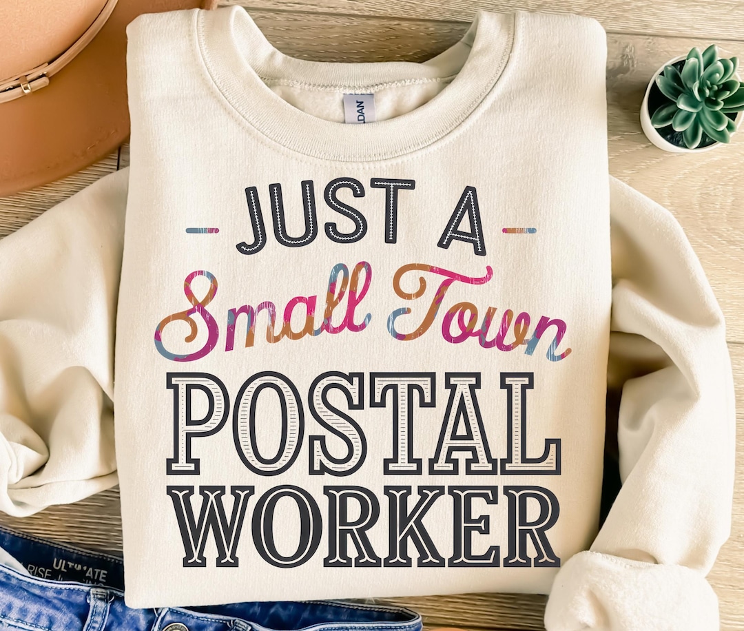 Just A Small Town Postal Worker Png, Sublimation Design, Mailman Png ...