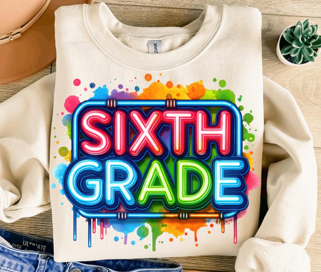 Sixth Grade Png, Sublimation Design, Colorful Neon Png, Back to School ...