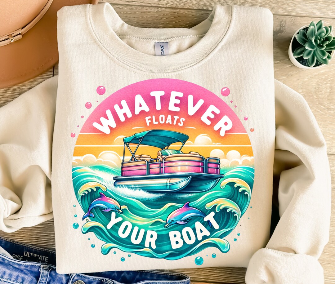 Whatever Floats Your Boat Png, Sublimation Design, Pontoon Boat Png ...
