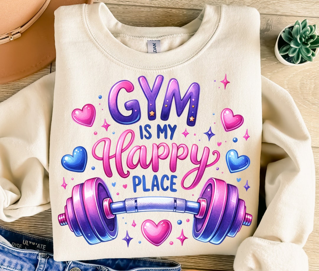 Gym is My Happy Place Png, Sublimation Design, Fitness Png, Gym Love ...