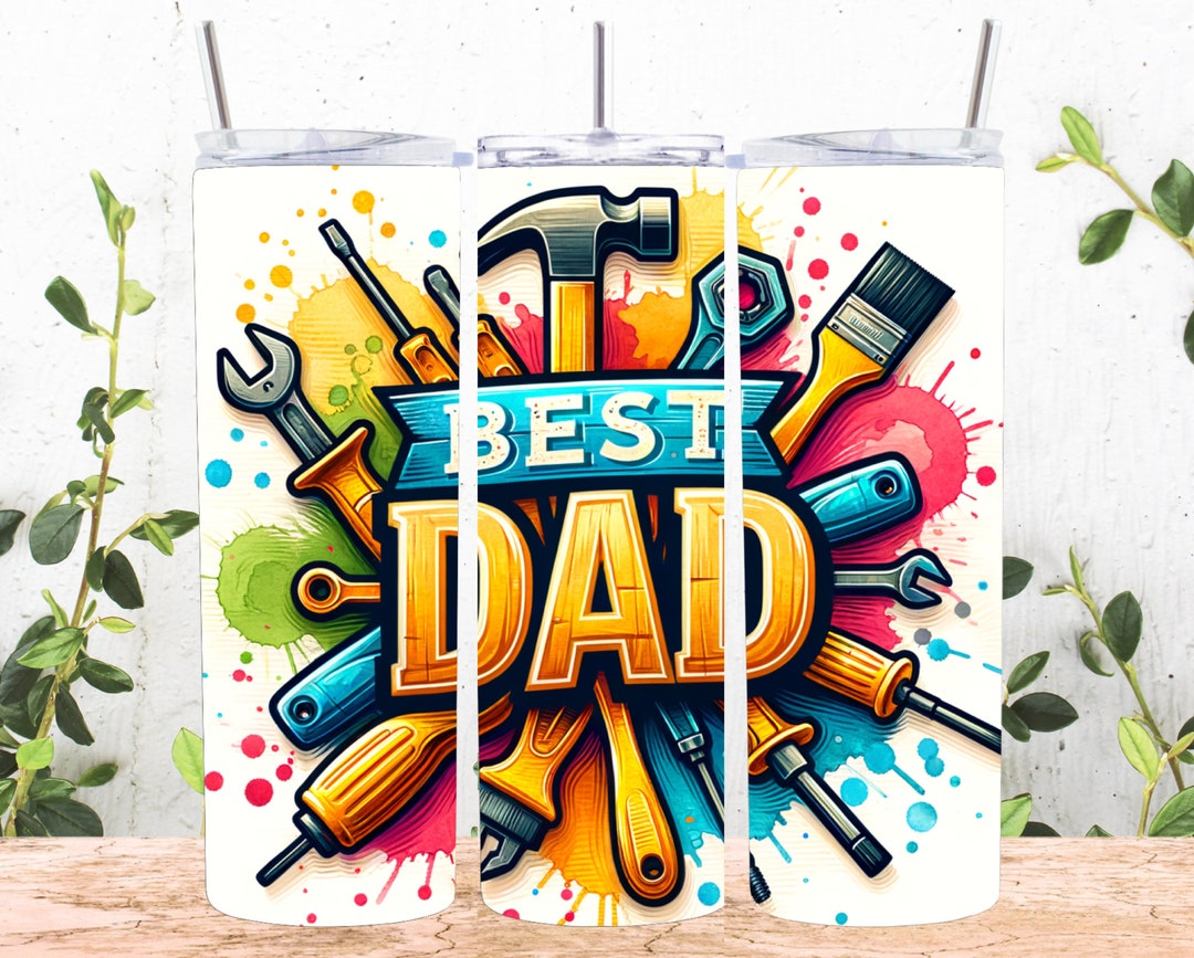 The Best Dad Tools 20 Oz Skinny Tumbler Sublimation Design, Straight ...