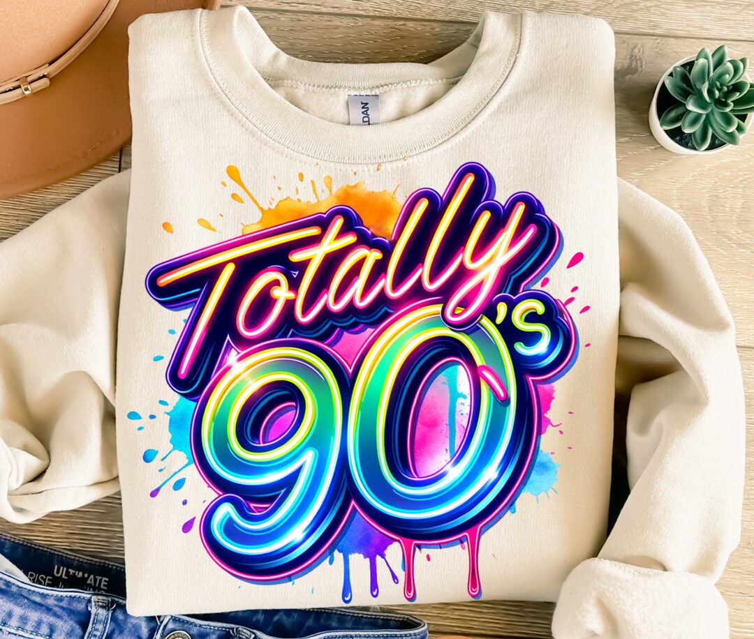 Totally 90's Png, Sublimation Design, Neon 90's, Colorful Retro 90's ...