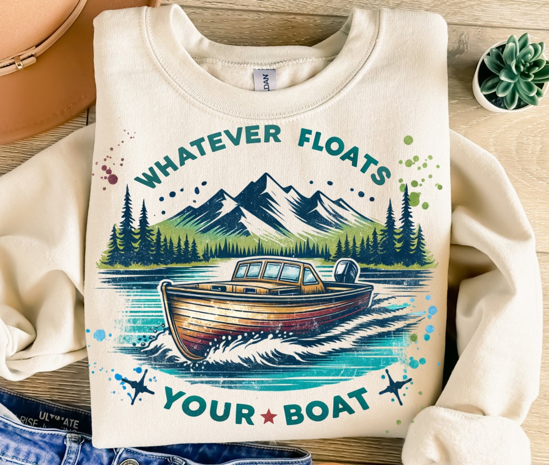 Whatever Floats Your Boat Png, Sublimation Design, Boat Sublimation ...