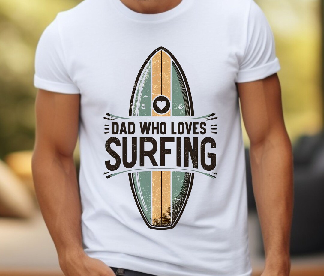 Dad Who Loves Surfing Png, Sublimation Design, Summer Clipart, Retro ...