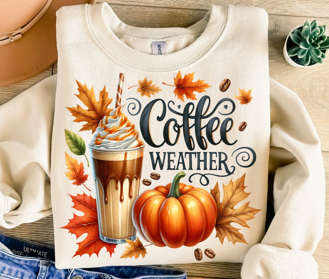 Coffee Weather Png, Sublimation Design, Pumpkin Spice Png, Autumn Png ...