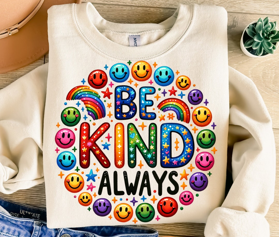 Be Kind Always Png, Sublimation Design, Smiley Face Clipart, Colorful ...