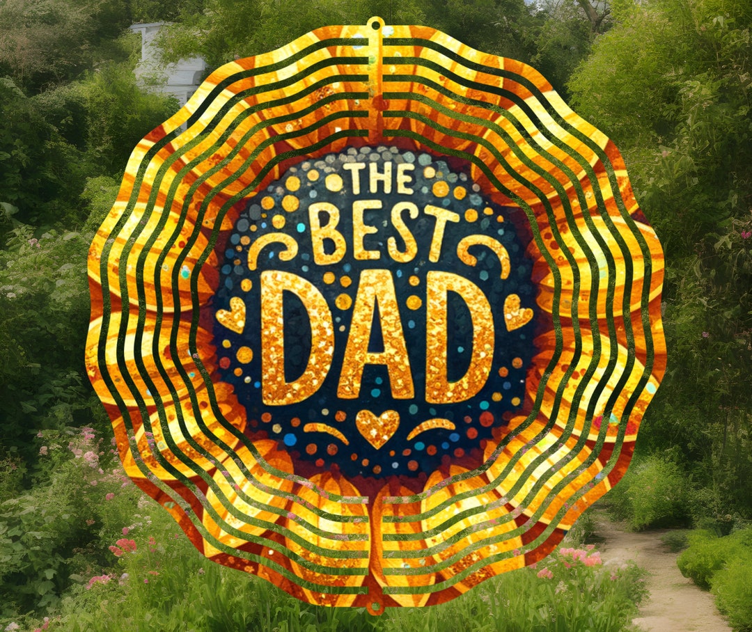 The Best Dad Wind Spinner Sublimation Design, Glitter Sunflower Wind ...