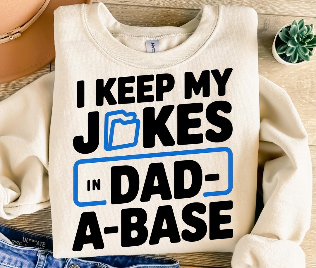 I Keep My Jokes in Dad-a-base Png, Sublimation Design, Funny Png ...