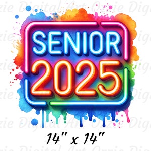 Senior 2025 Png, Sublimation Design, Colorful Neon Png, Graduation Png ...