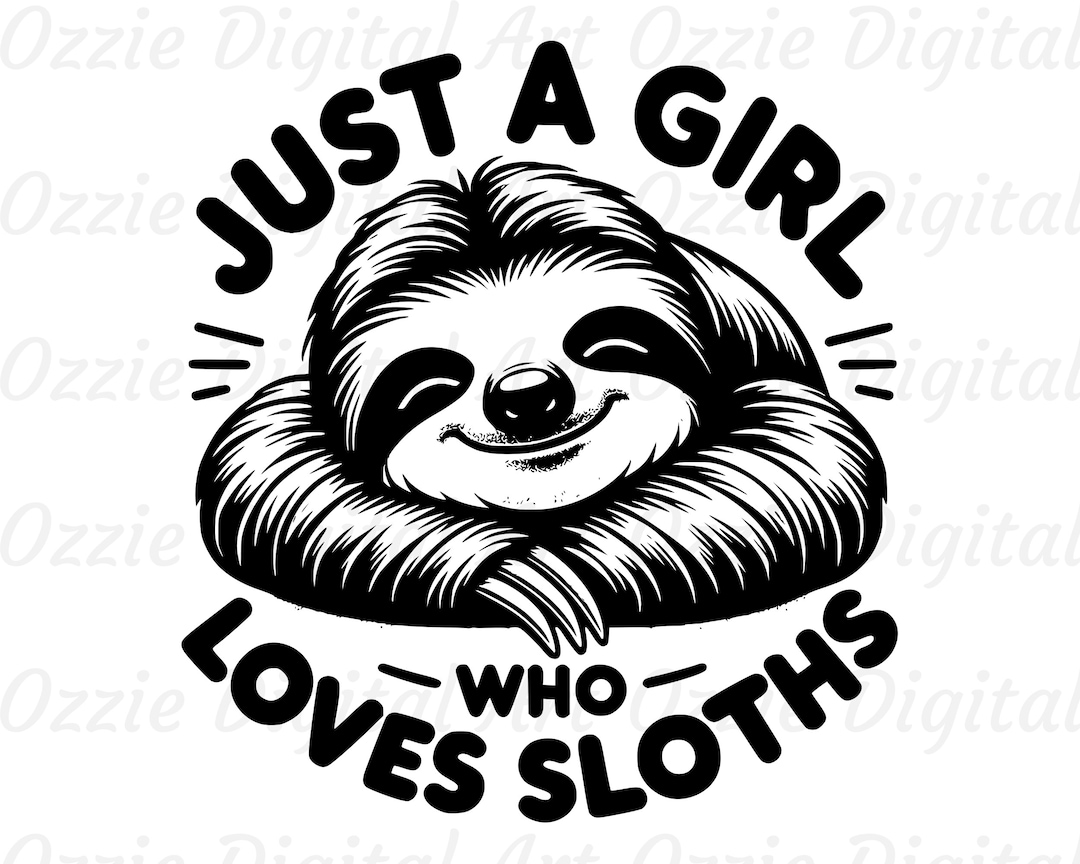 Just A Girl Who Loves Sloths Svg & Png, Sloth Clipart, Cute Sloth ...
