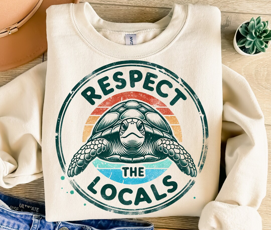 Respect the Locals Png, Sublimation Design, Turtle Clipart, Ocean ...