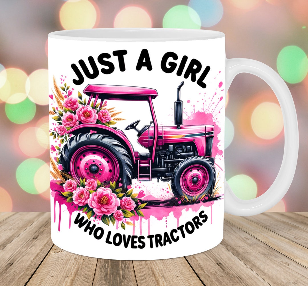 Just A Girl Who Loves Tractors 11oz & 15oz Mug Template, Mug ...