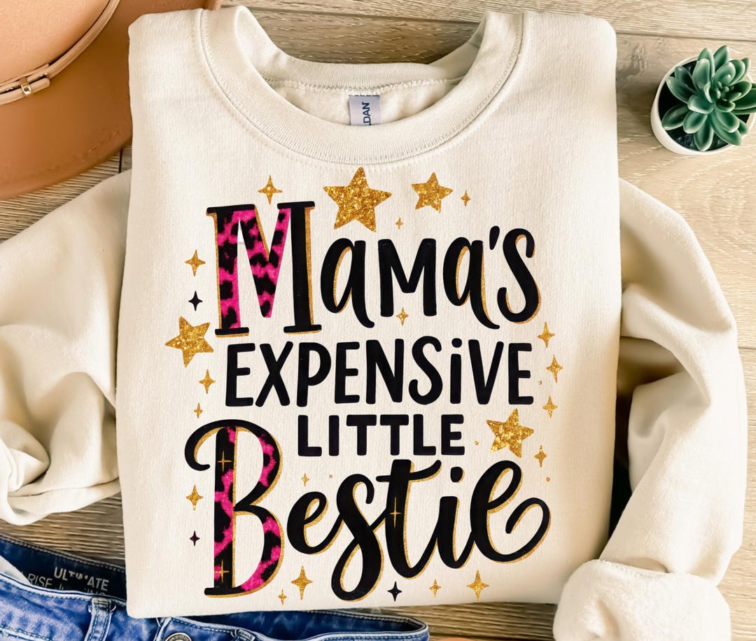 Mama's Expensive Little Bestie Png, Sublimation Design, Mom and ...