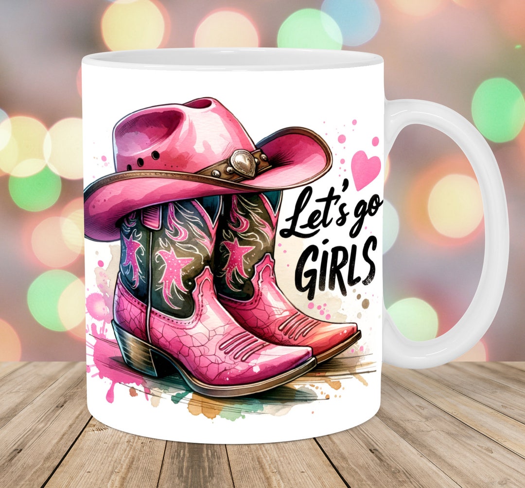 Let's Go Girls Mug Wrap, 11oz & 15oz Mug Template, Cowgirl Hat Mug ...