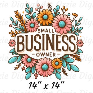 Small Business Owner Png, Sublimation Design, Flowers Png, Entrepreneur ...