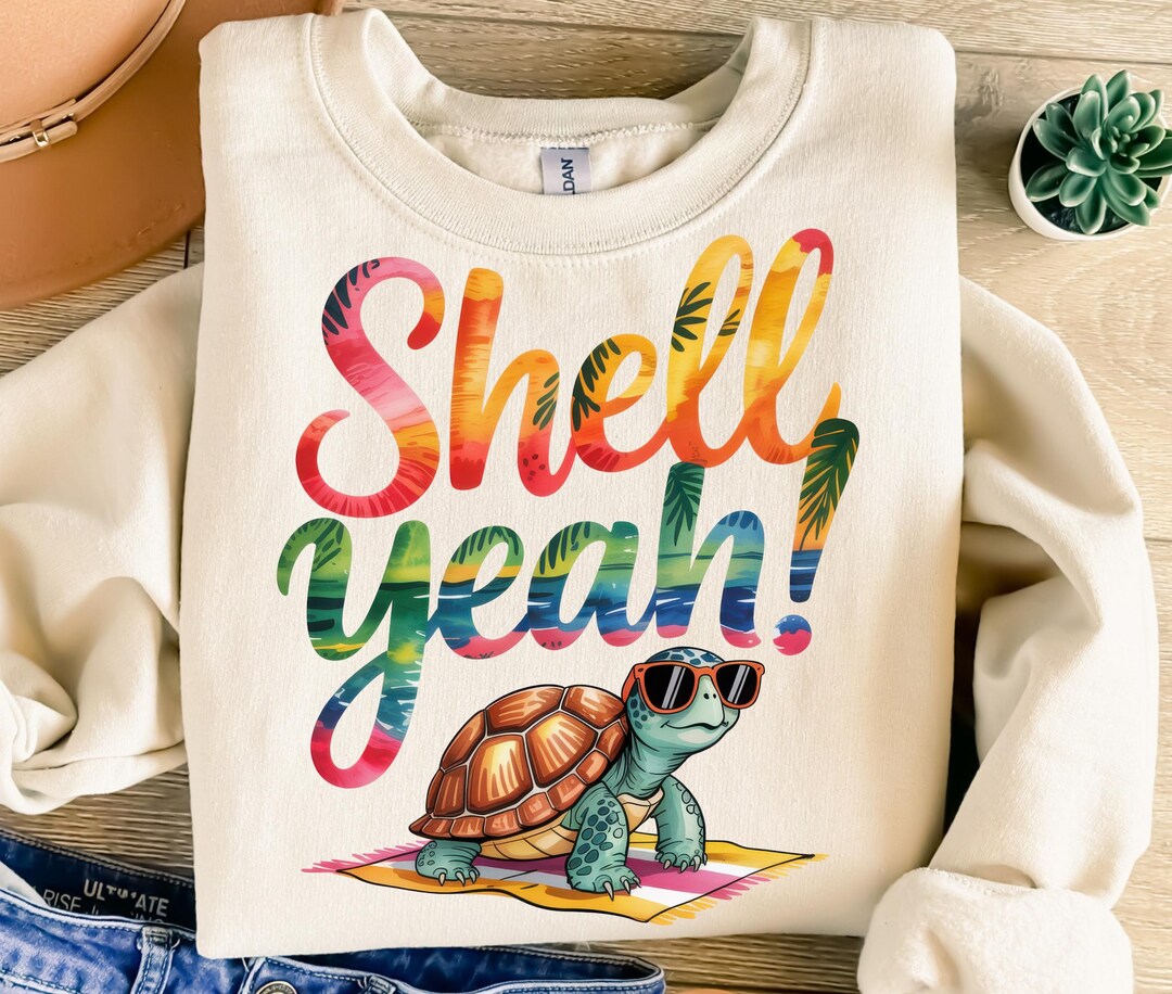 Shell Yeah Png, Sublimation Design, Cute Turtle Png, Colorful Summer Png, Beach Png, Tropical ...