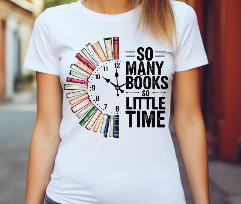 So Many Books so Little Time Png, Sublimation Design, Bookish Png, Book ...