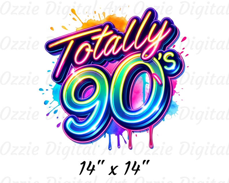 Totally 90's Png, Sublimation Design, Neon 90's, Colorful Retro 90's ...