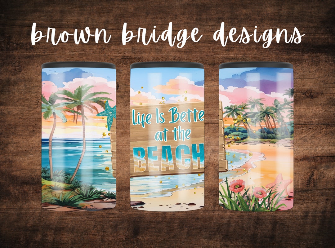 Beach Life 4 in 1 Can Cooler Sublimation Wrap Design Life is Better at ...