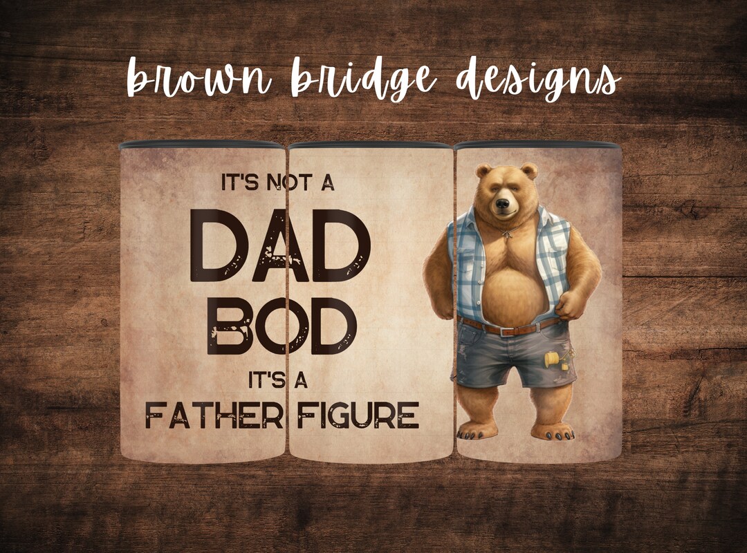 Not Dad Bod Father Figure 4 in 1 Can Cooler Sublimation Wrap ...