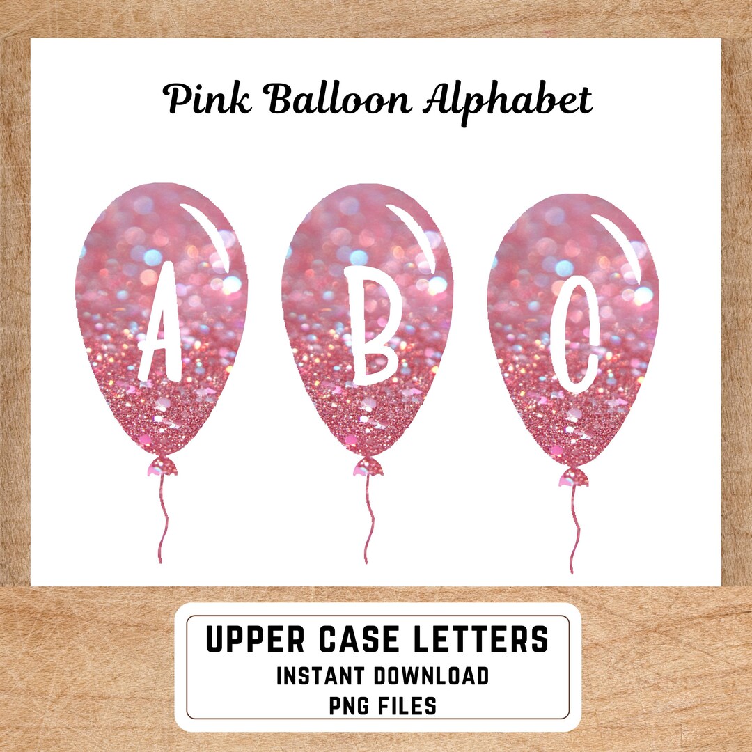 Pink Sparkle Balloon Alphabet | A-Z Digital Download Craft | DIY ...