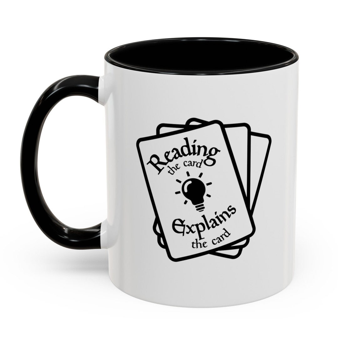 Reading the Card Explains the Card Coffee Mug, 11oz / Funny Magic the ...