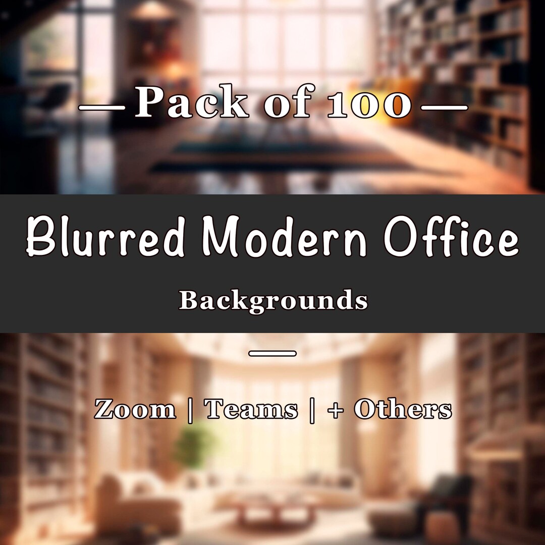 Blurred Virtual Backgrounds Bundle 100 Zoom Backdrops Modern Office ...