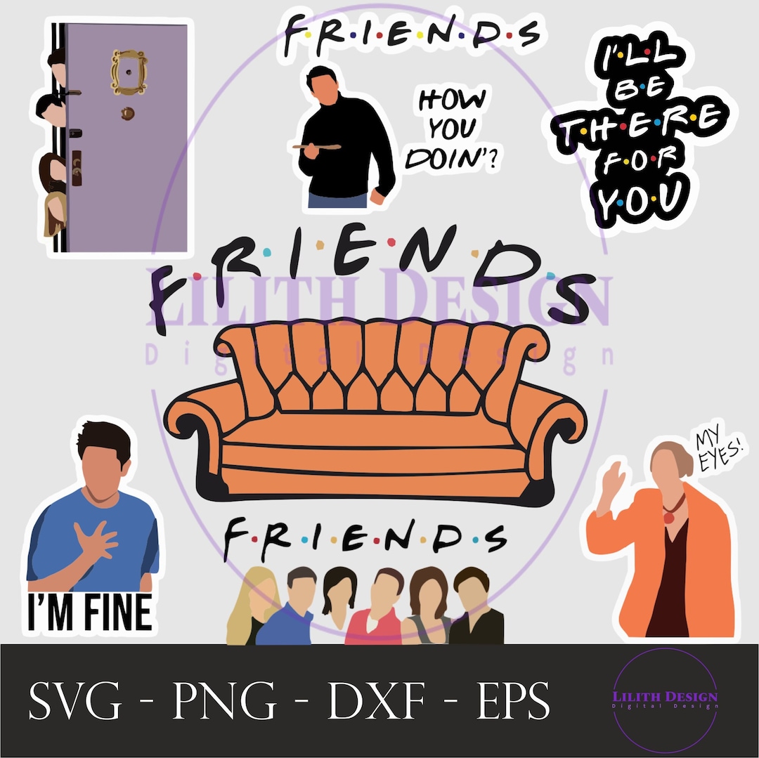 Friends Tv Show, Friends Bundle Svg/png/eps/dxf Digital Download - Etsy