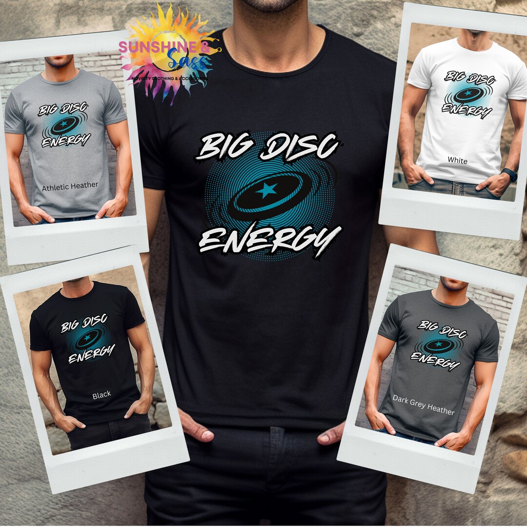 Big Disc Energy Disc Golf Tee Shirt, Gift for Family, Friends, Novelty ...