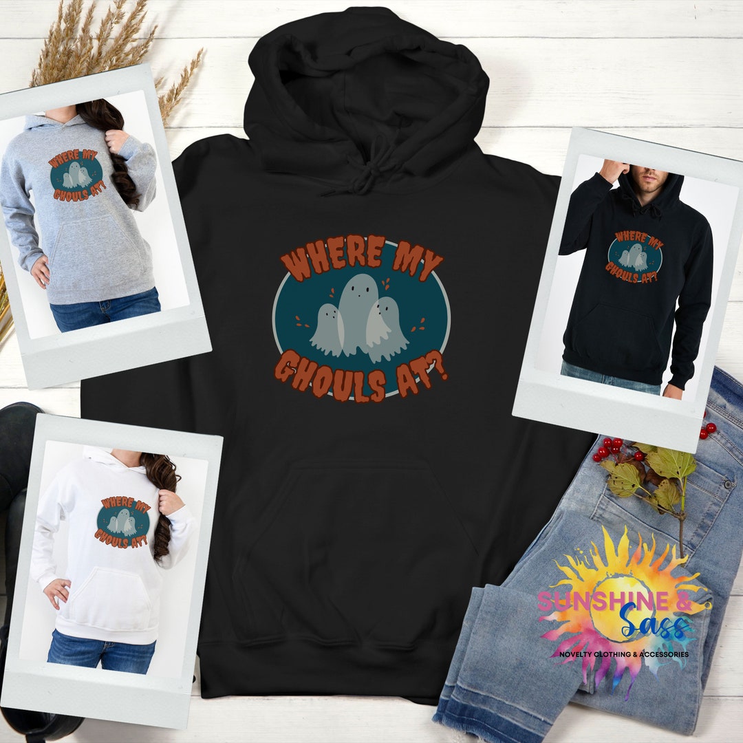 Where My Ghouls At Ghost Halloween Hoodie Design, Halloween Sweatshirt ...