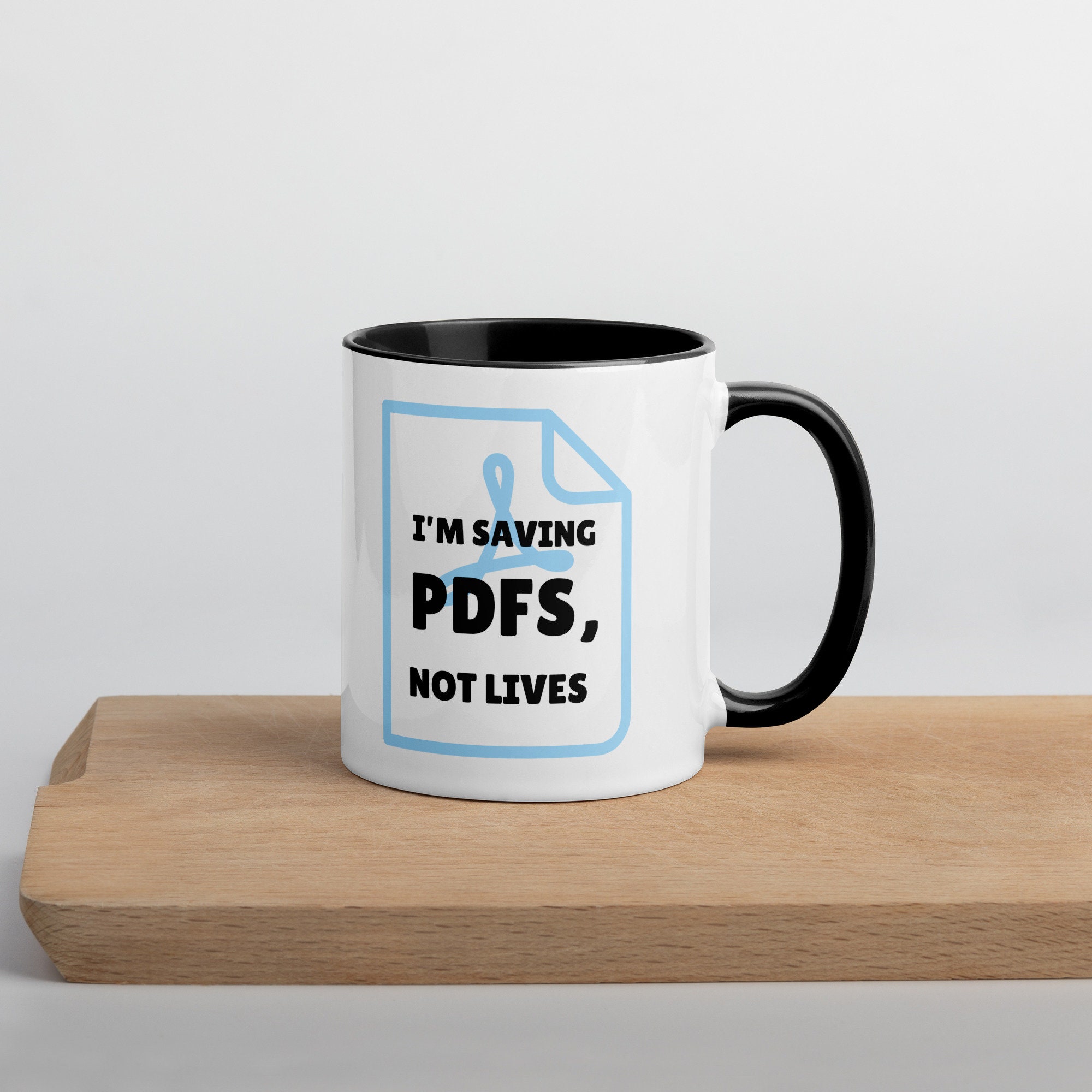I'm Saving Pdfs, Not Lives Mug With Color Inside - Etsy I'm Saving Pdfs, Not Lives Mug With Color Inside - Etsy