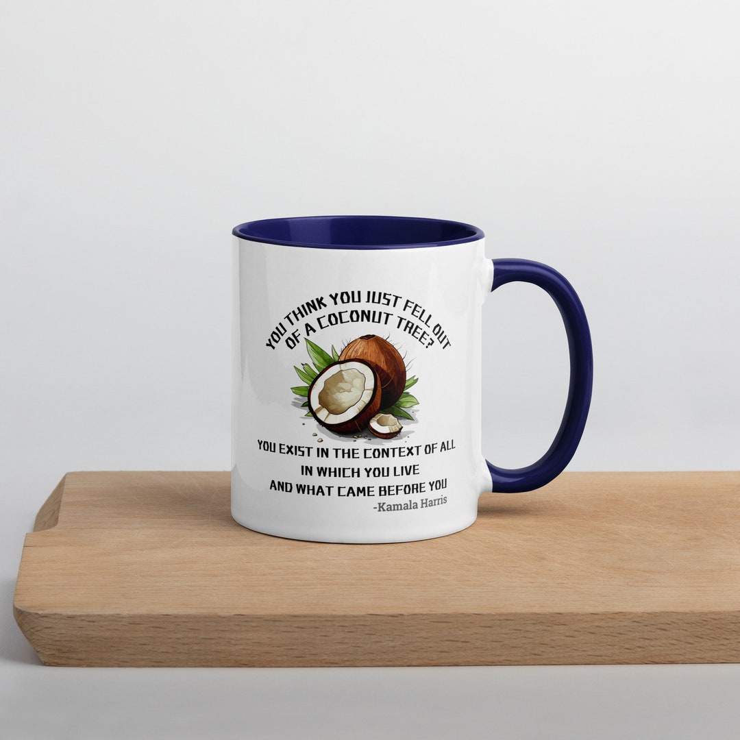 Kamala Harris Coconut Tree Quote 11 Oz Mug With Color Inside - Etsy
