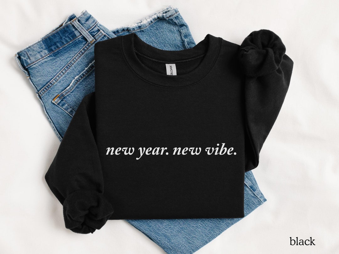New Year New Vibe Sweatshirt, NYE 2025 Sweaters, New Year Crewneck ...