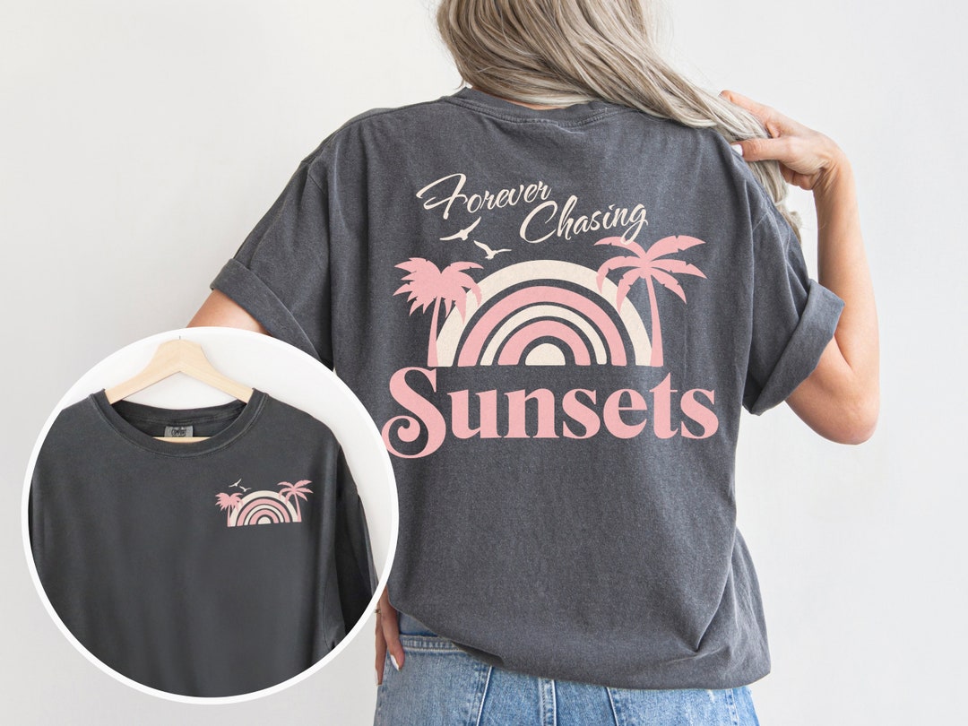 Chasing Sunsets Comfort Colors Tee: Women's Summer Vibes Shirt - Etsy