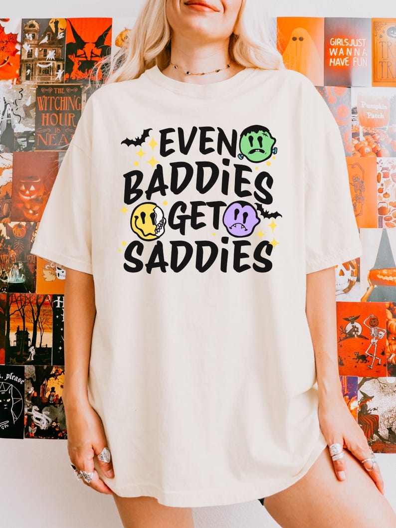 Even Baddies Get Saddies Shirt: Comfort Colors Halloween Tee - Etsy
