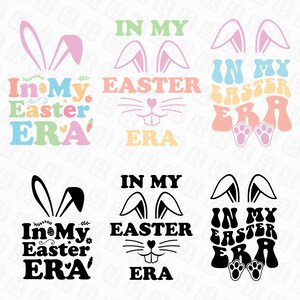 In My Easter Era SVG, Cute Easter Svg, Easter Bunny Svg, Easter Sublimation Designs, Svg Files ...