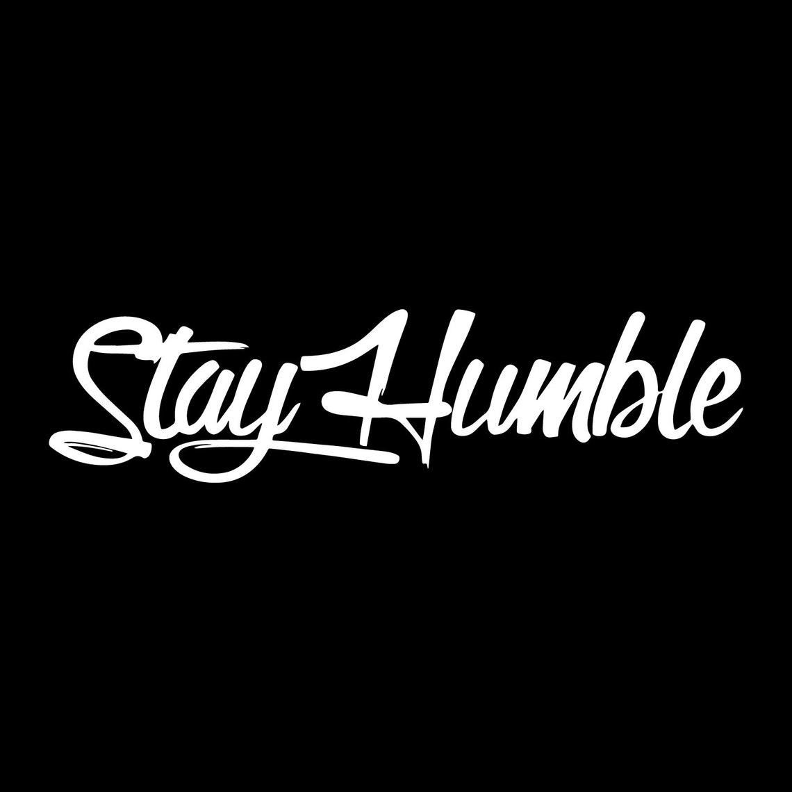 Stay Humble Decal Sticker for Car Window Windshield Banner - Etsy