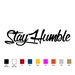 Stay Humble Decal Sticker for Car Window Windshield Banner - Etsy