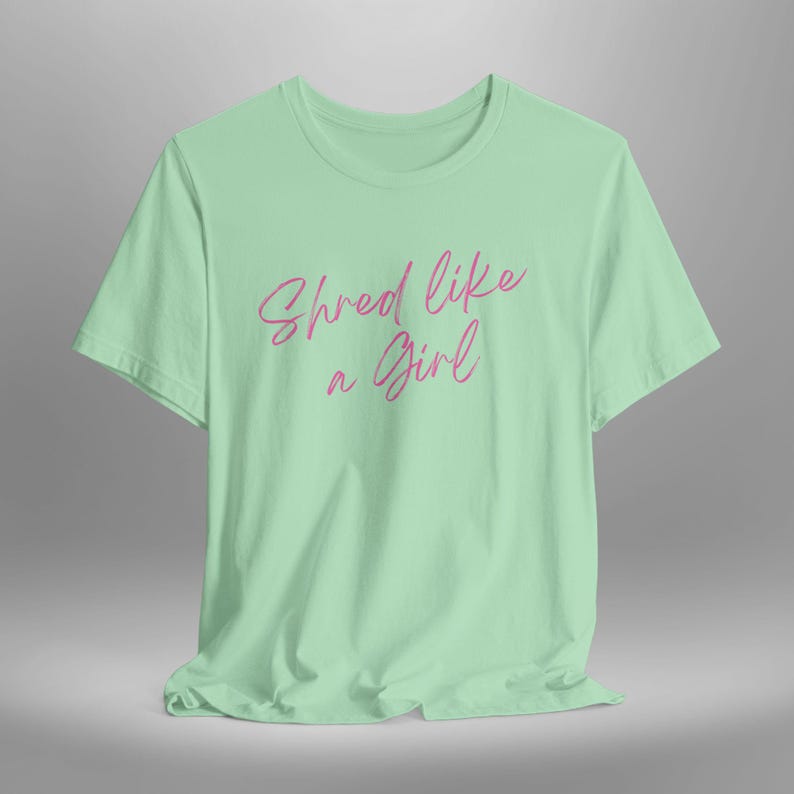 Shred Like a Girl Cursive Tee, Snowboarding Skiing Skateboarding ...