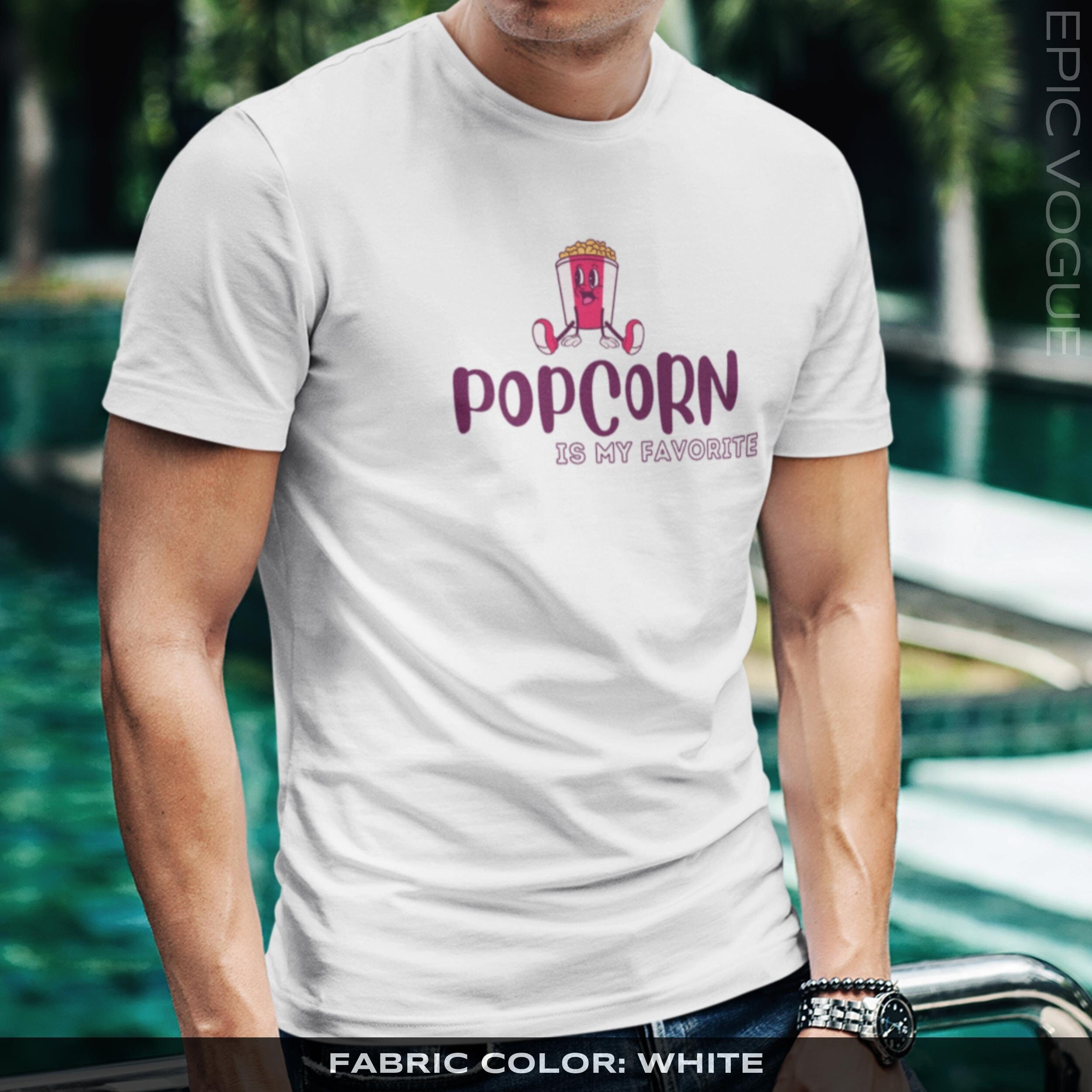 Popcorn is My Favorite Shirt Funny Popcorn Shirt Popcorn - Etsy