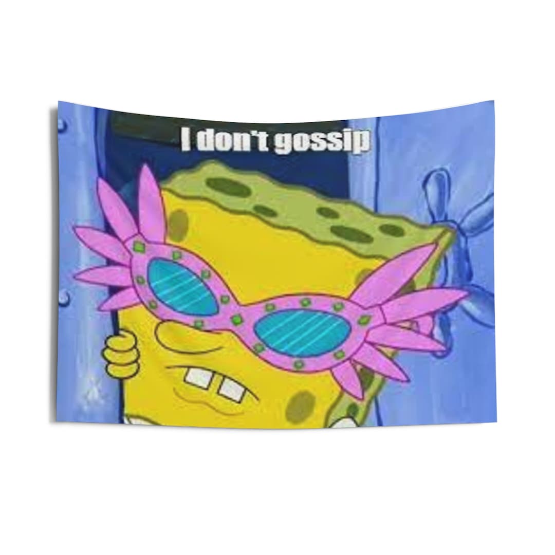 Spongebob 'I Don't Gossip' Meme Tapestry: Humorous - Etsy