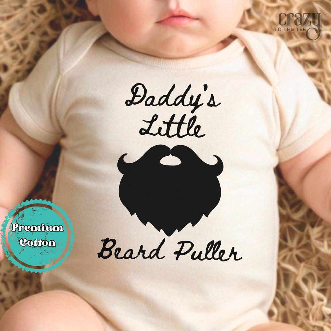 Daddy's Little Beard Puller Baby Onesie® Brand Bodysuit, Funny Fathers Day Bodysuit, Funny Beard ...
